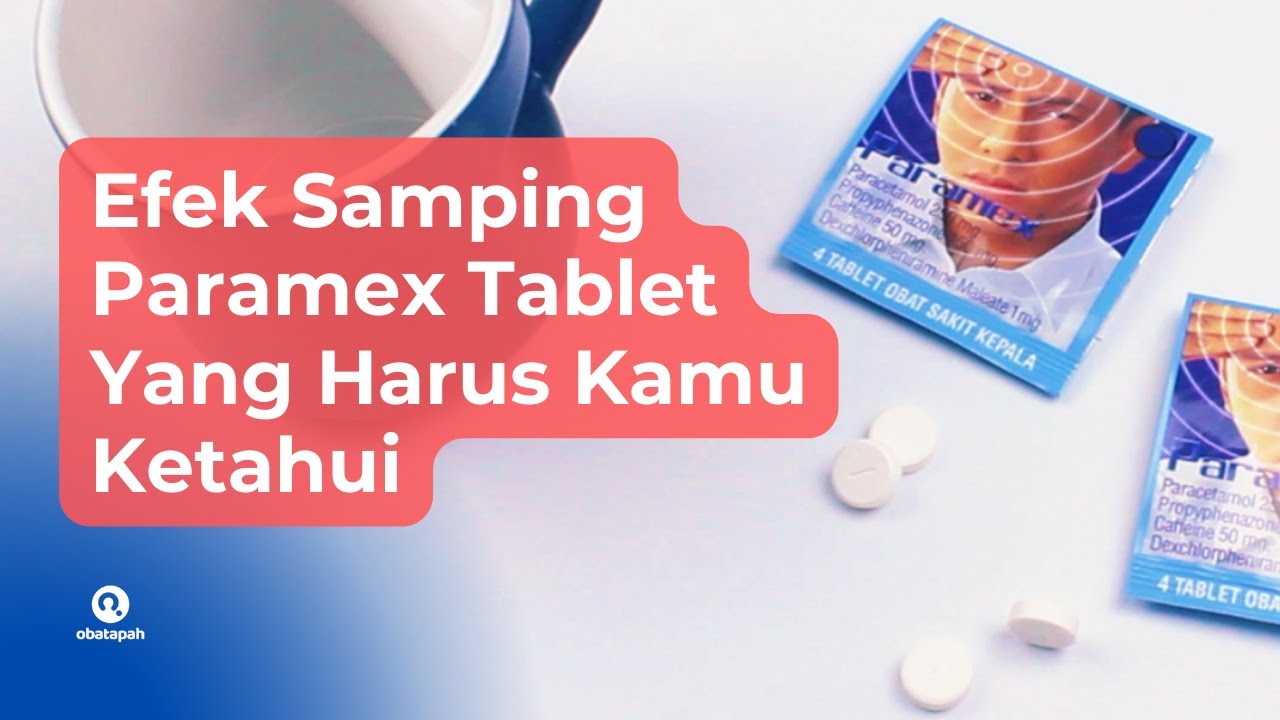 Paramex Obat Apa, Kandungan dan Efek Samping - YouTube