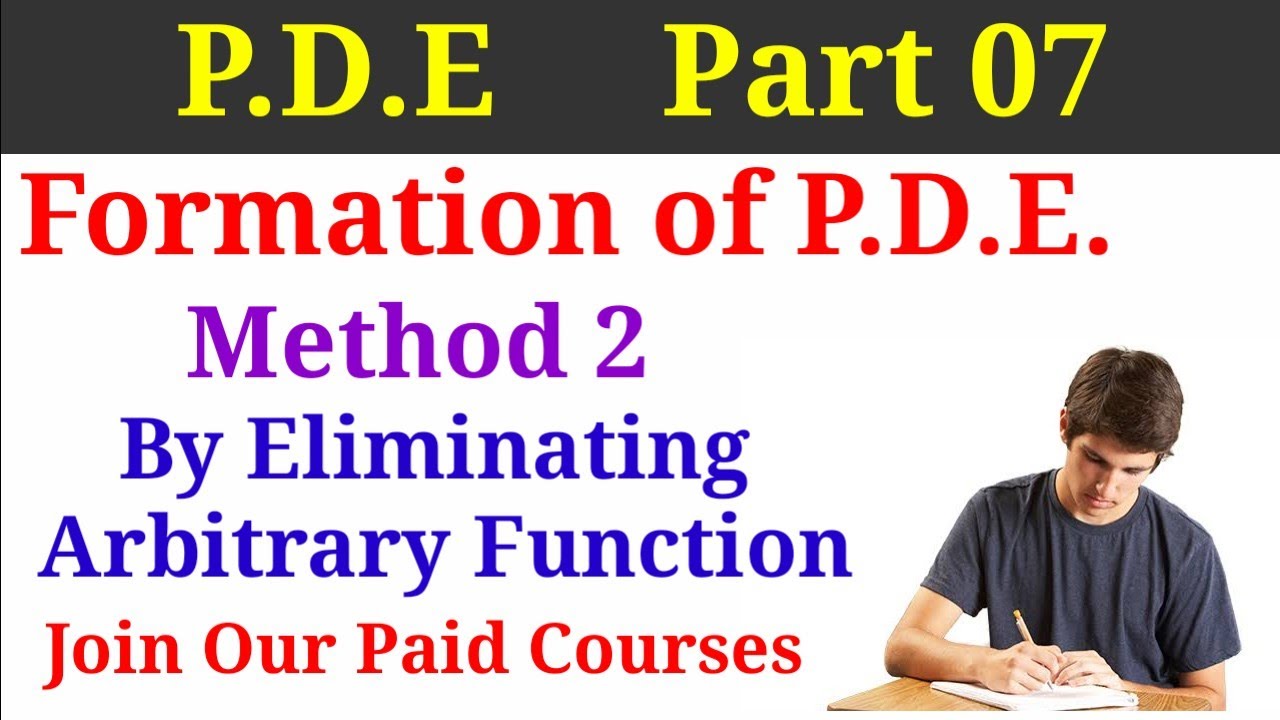 Formation of Partial Differential Equations || By the Eliminating Arbitrary Function || - YouTube