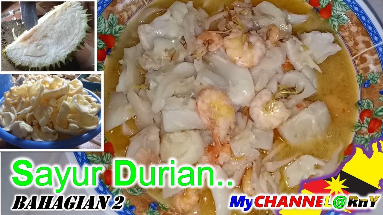 Sayur Durian : Bahagian 2 - YouTube