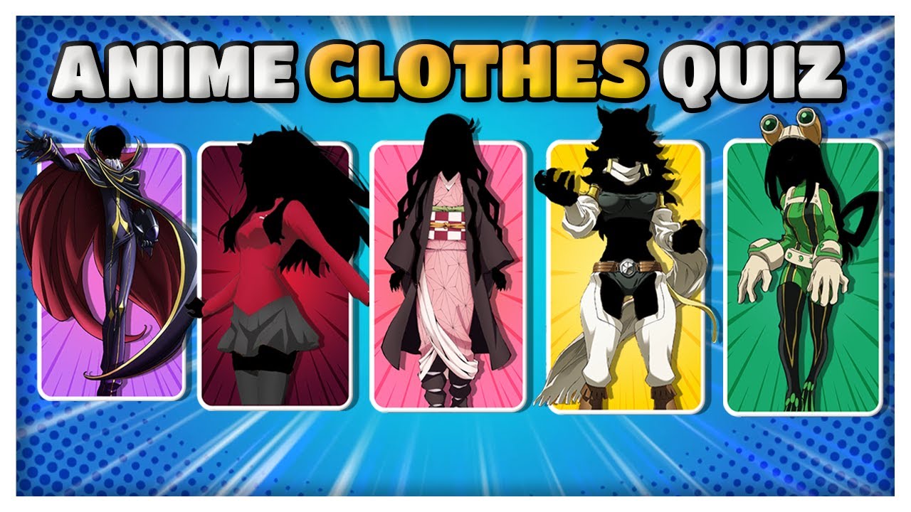 ANIME CLOTHES QUIZ - Guess The Anime Character from CLOTHES[35 ...