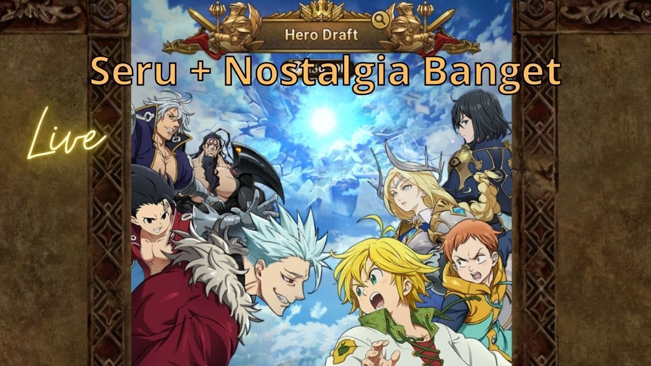 Seru !! Hero Draft PvP 7DS Grand Cross - YouTube