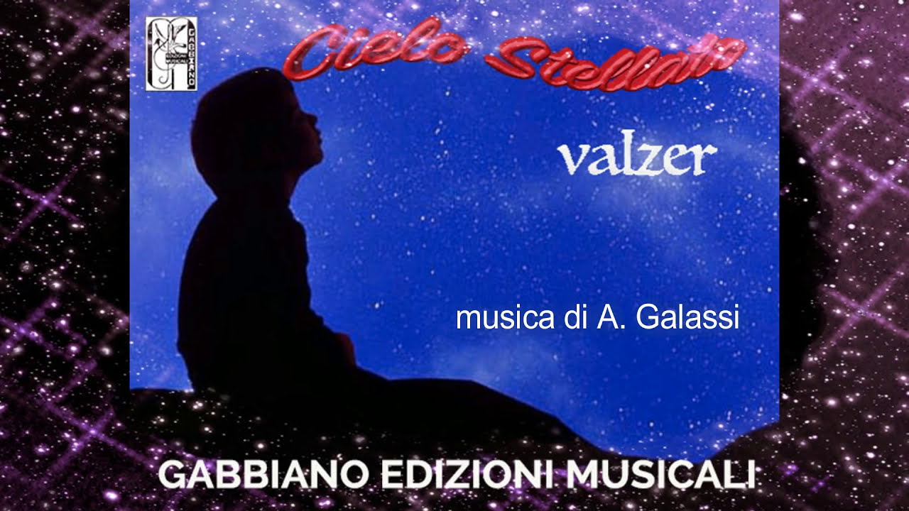 ANDREA GALASSI - Cielo stellato (valzer) - YouTube