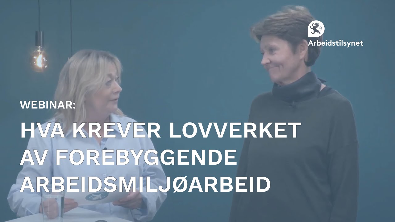 Webinar: Hva krever lovverket av forebyggende arbeidsmiljøarbeid - YouTube