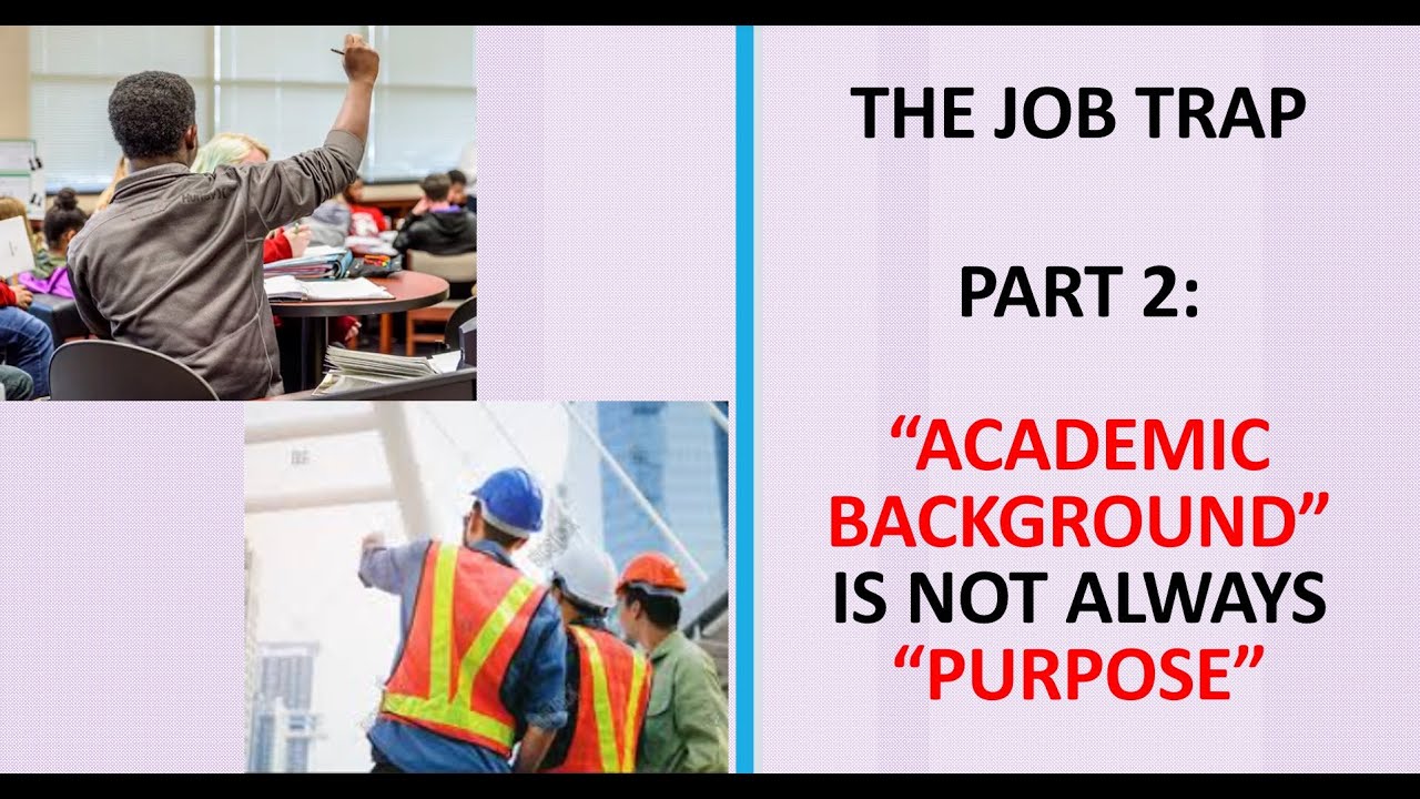 YV-040: Job Trap Series - Part 2 - Don't Confuse Academic Training with ...