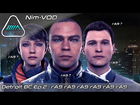VOD - Detroit Become Human : Épisode 2 - rA9 rA9 rA9 rA9 rA9 ! - YouTube