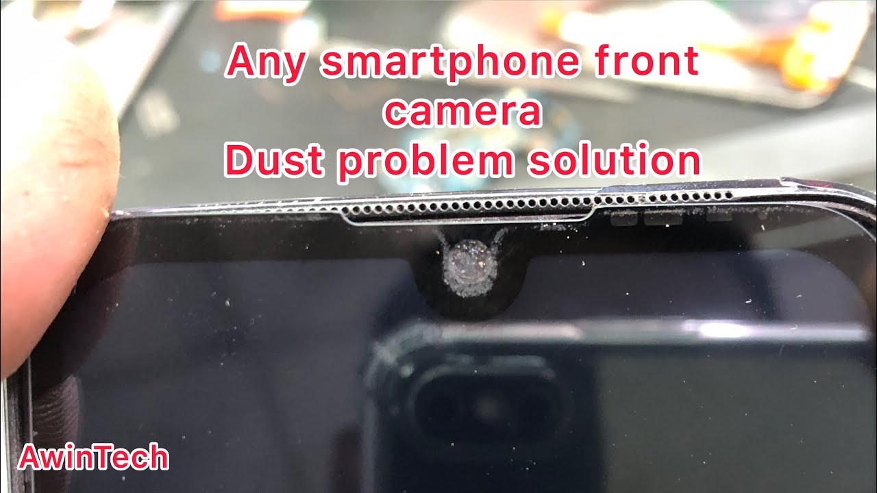 Any smartphone Front camera dust problem solution - YouTube