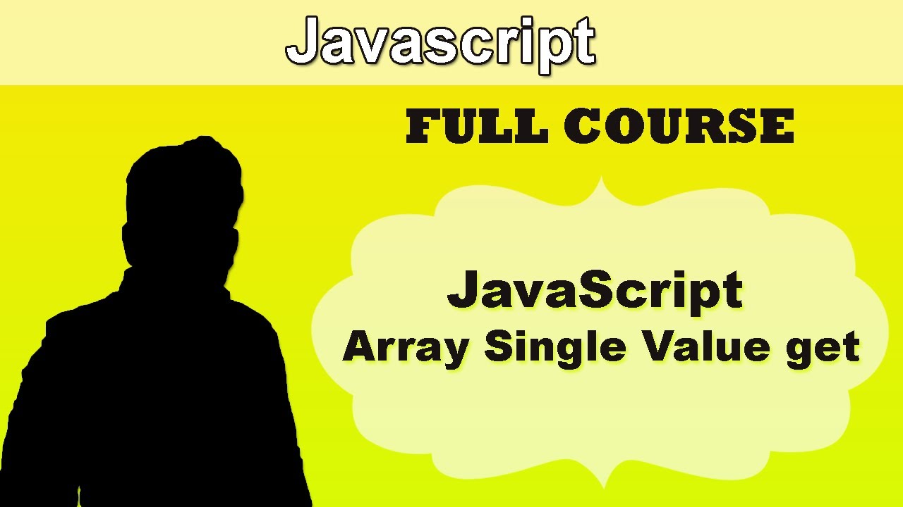 How To Get Single Value In Array In Javascript Javascript Array How To Get Single Value In Array In Javascript Javascript Array