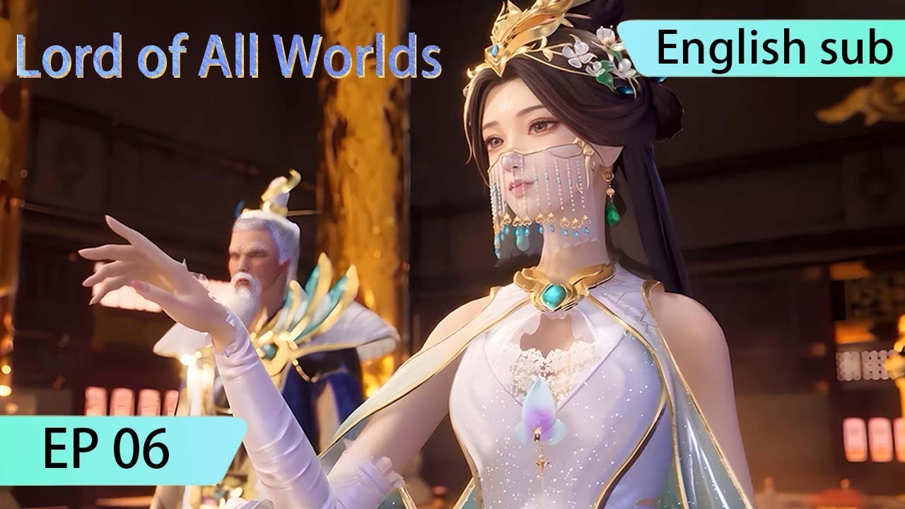 ENG SUB | Lord of All Worlds [EP6] english sub - YouTube