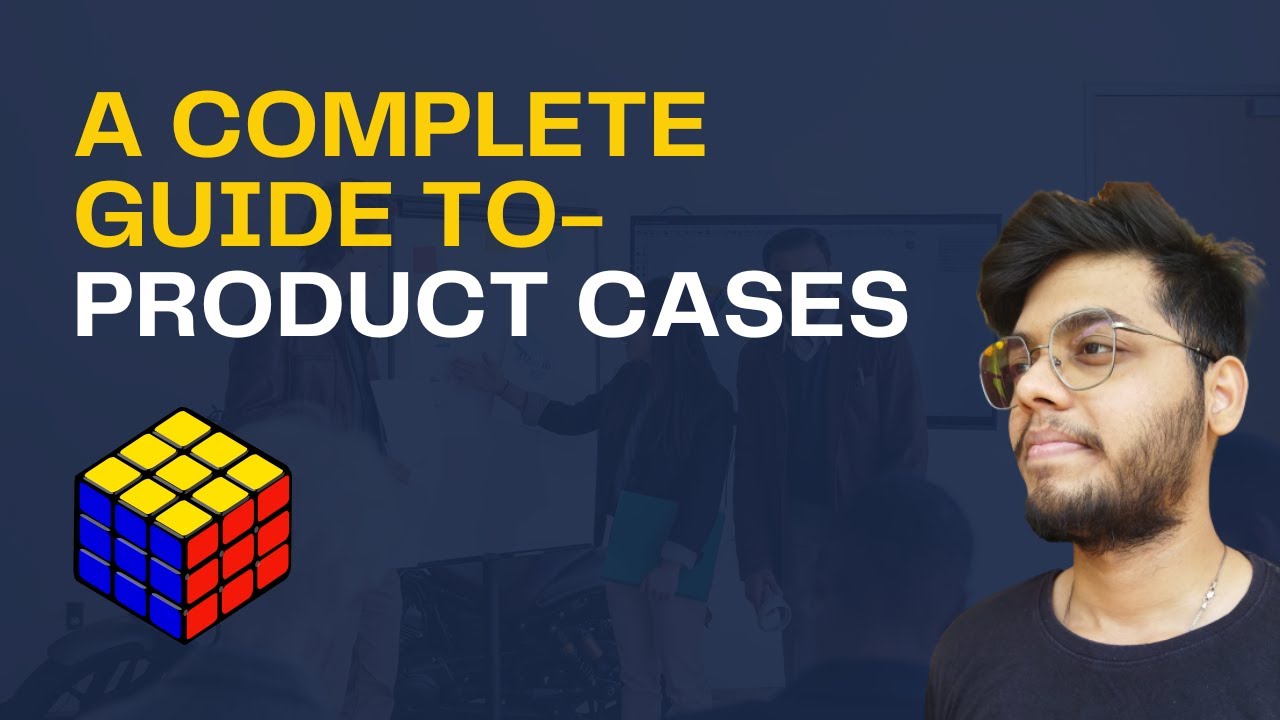 SOLVING A PRODUCT CASE STUDY FOR A PRODUCT MANAGER - A Complete Guide ...