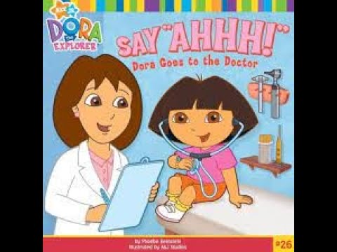 Dora the Explorer Dora Goes To The Doctor Read Aloud Story Book - YouTube