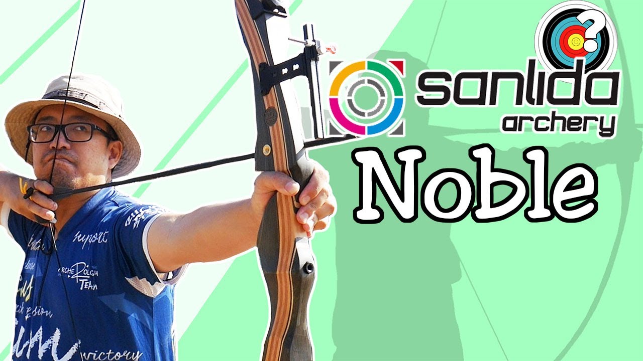Sanlida Noble Recurve Bow Review - YouTube