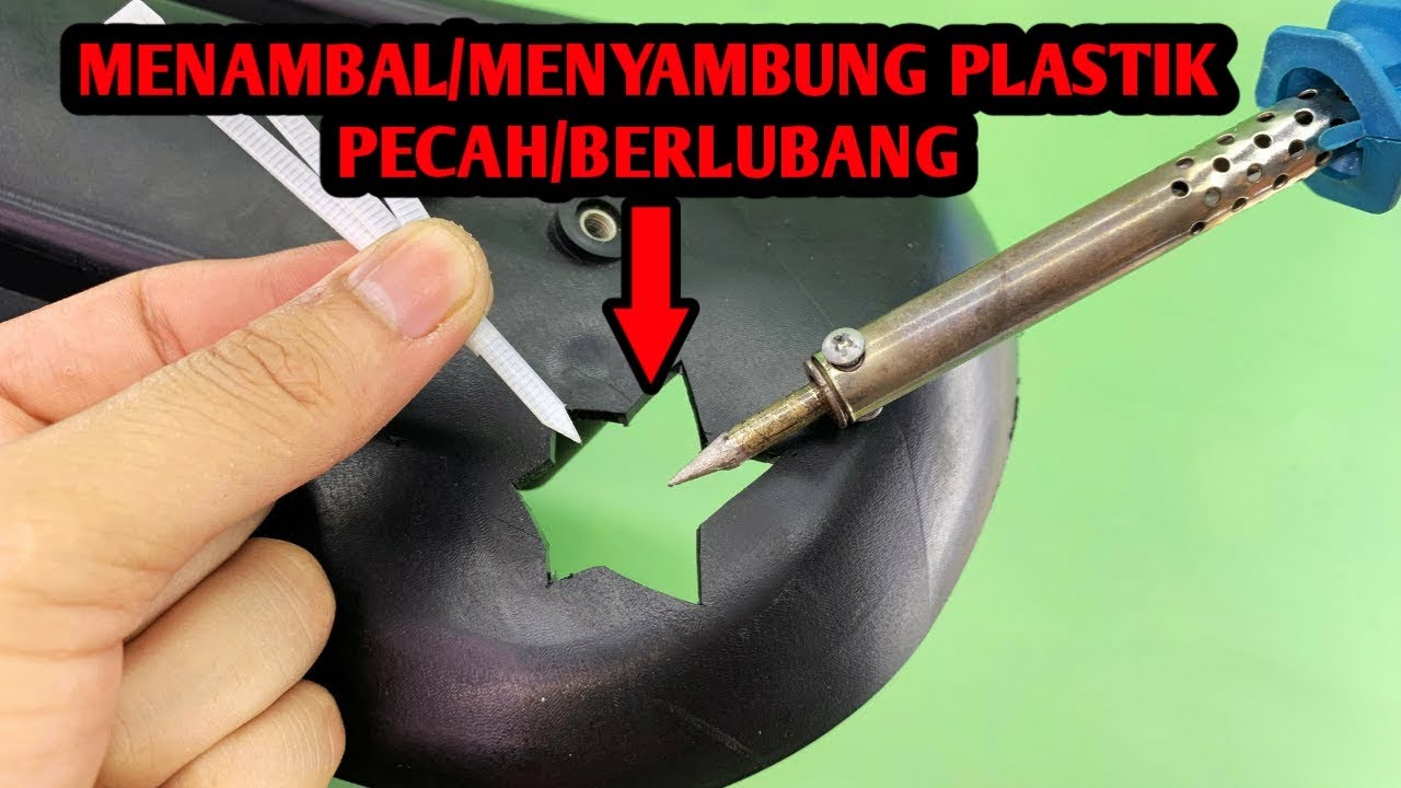 Cara Mudah Memperbaiki Plastik Pecah Bolong Dengan Metode Pengelasan ...