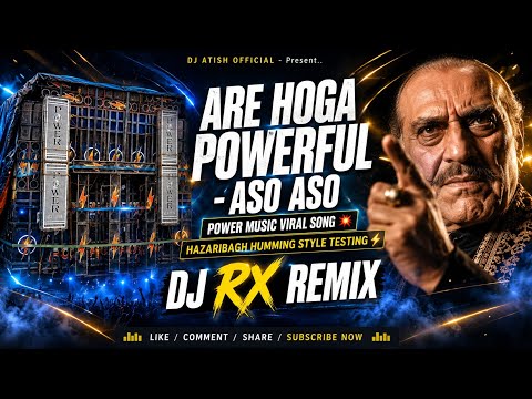 POWER MUSIC HAZARIBAGH VIRAL SONG🥵| ASO SO ASO SO | HUMMING STYLE🔥| DJ RX REMIX | DJ ATISH OFFICIAL 
