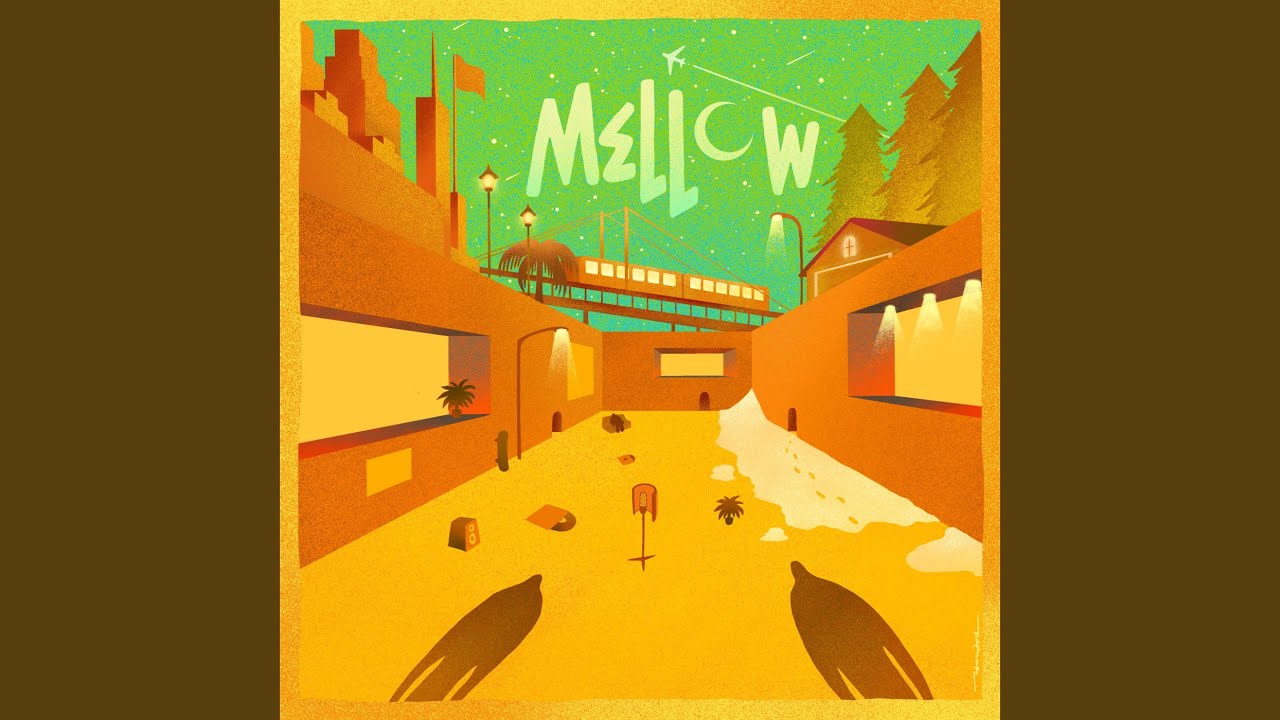 Mellow - YouTube