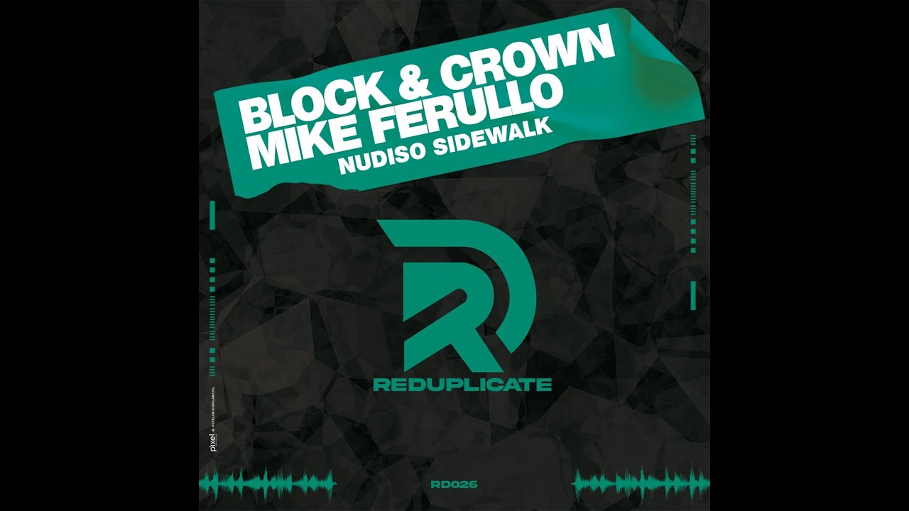 Block & Crown, Mike Ferullo - Nudiso Sidewalk (Original Mix) - YouTube