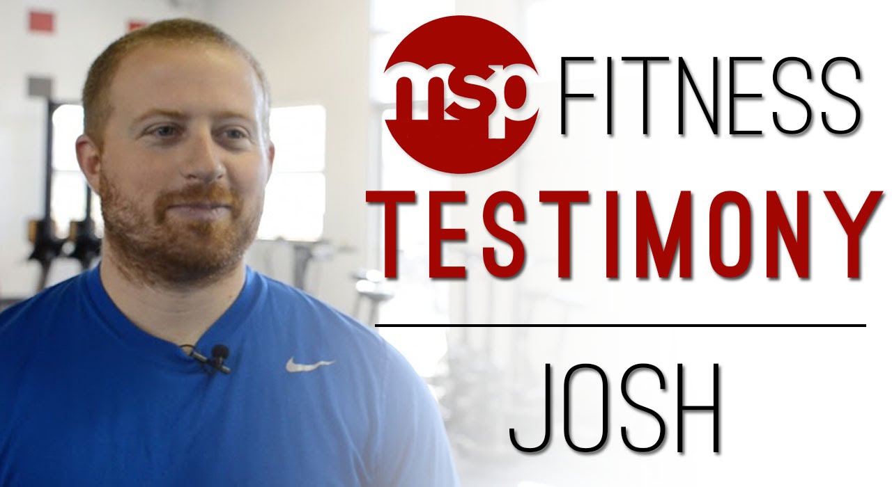 Josh | MSP Fitness Video Testimony - YouTube