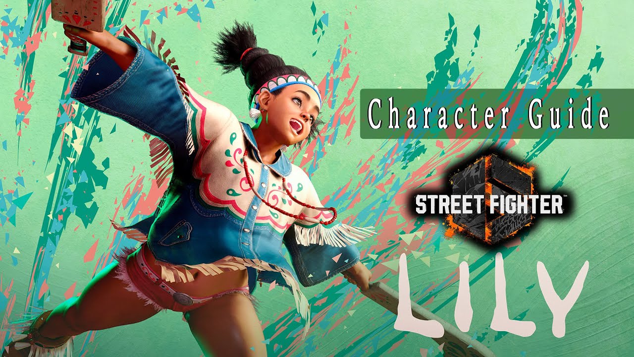 Street Fighter 6 Character Guide - Lily - SF6 - YouTube