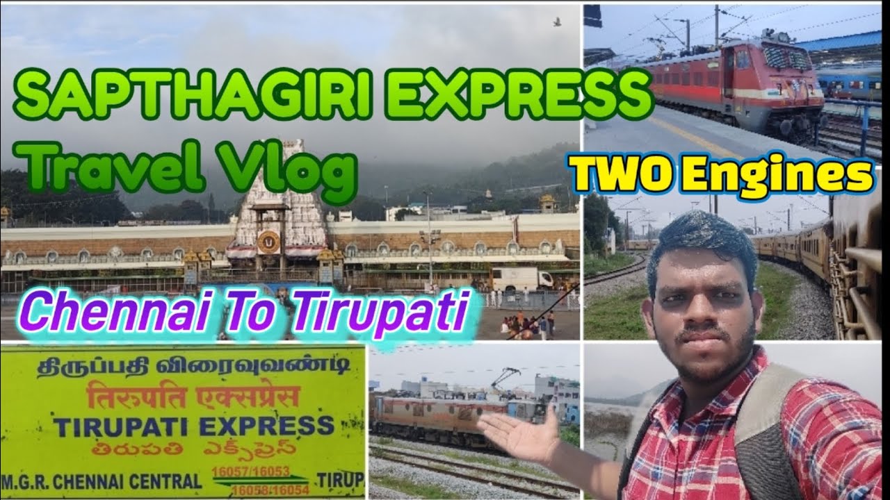 SAPTHAGIRI EXPRESS TRAVEL VLOG !!! Chennai To Tirupati !!! Cheap and ...