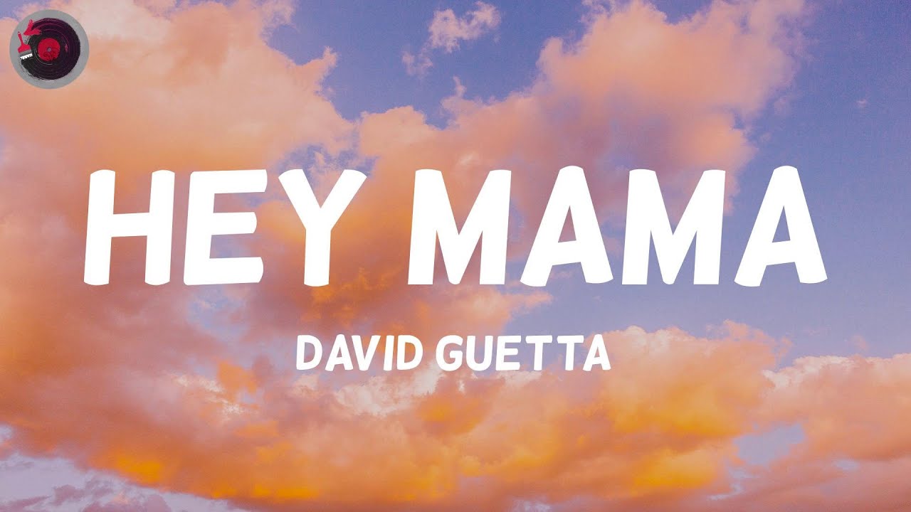 David Guetta - Hey Mama (Lyrics) - YouTube