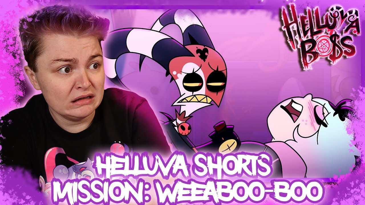 I CAN'T DO THIS!!! ~MISSION: WEEABOO-BOO - HELLUVA BOSS SHORTS REACTION ...