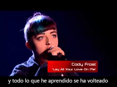 Cody Frost  Lay All Your Love On Me 2016:  Subtitulos Español
