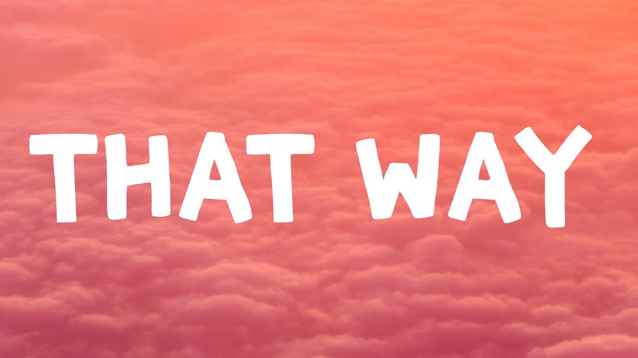 Tate Mcrae, Jeremy Zucker - That Way (Lyrics) - YouTube