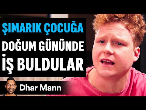 Şımarık ÇOCUĞUA DOĞUM GÜNÜNDE İŞ Buldular | Dhar Mann Studios