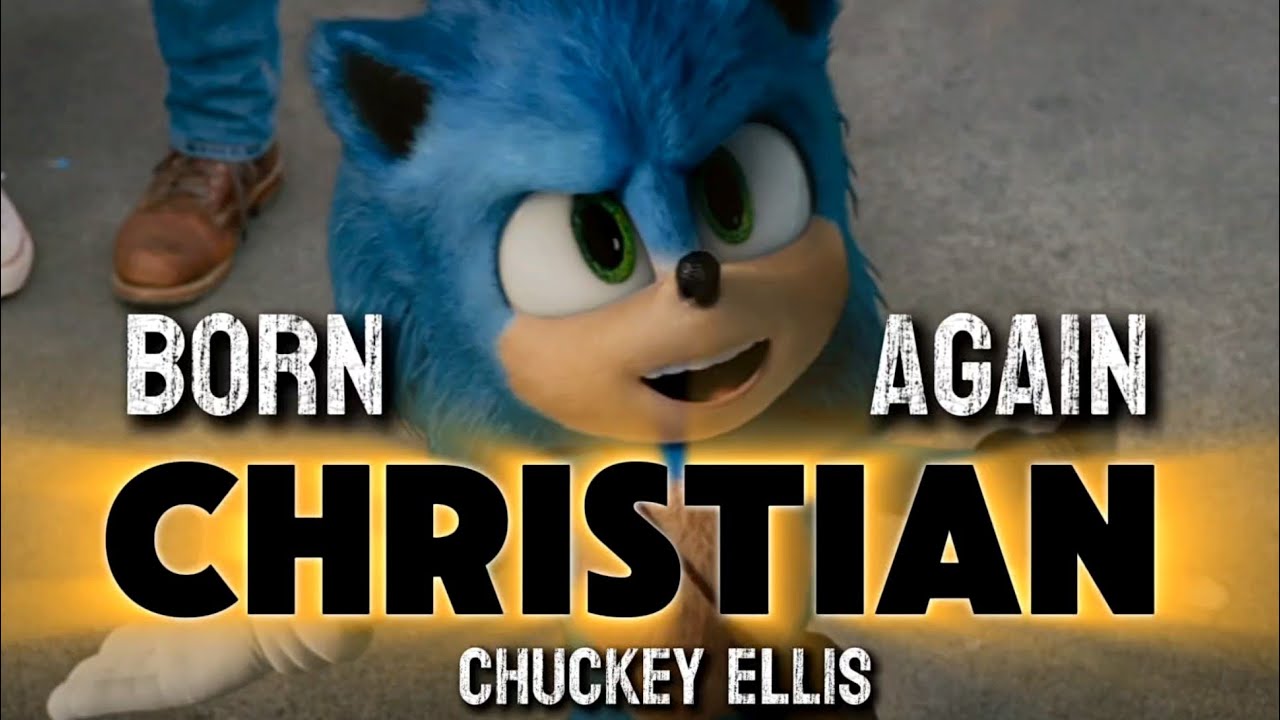 Born Again Christian - Chuckey Ellis || AMV || Sonic The Hedgehog - YouTube