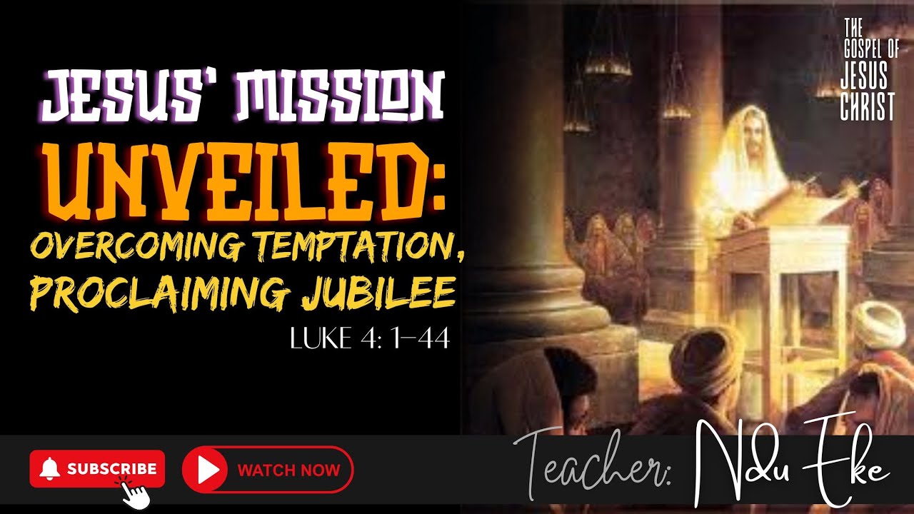 Jesus’ Temptation and Jubilee Proclamation in Luke 4 - YouTube