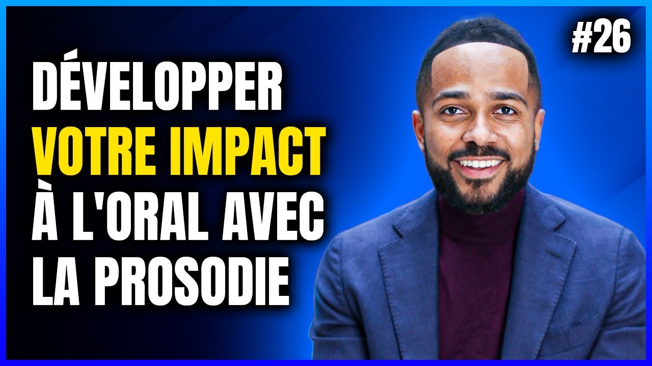 Multiplier son impact à l'oral par 10 avec la prosodie #26 - YouTube