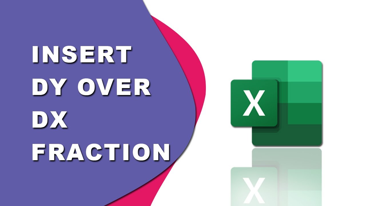 How to insert DY over DX fraction in Excel - YouTube