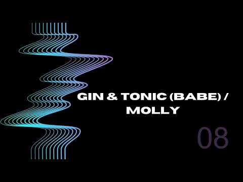 gin & tonic (babe) / molly (Official Audio)