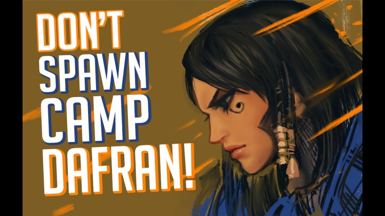 Dafran - WHAT HAPPENS WHEN YOU SPAWN CAMP DAFRAN ?! - YouTube
