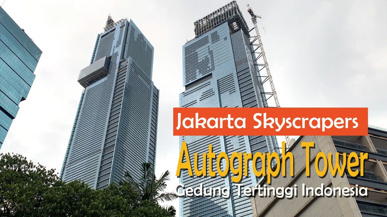 Jakarta Skyscrapers, Autograph Tower, Gedung Tertinggi Indonesia - YouTube