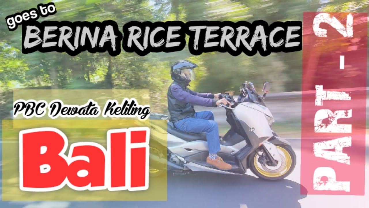 Berina Rice Terrace | Touring Keliling Bali | PBC Dewata | Motovlog ...