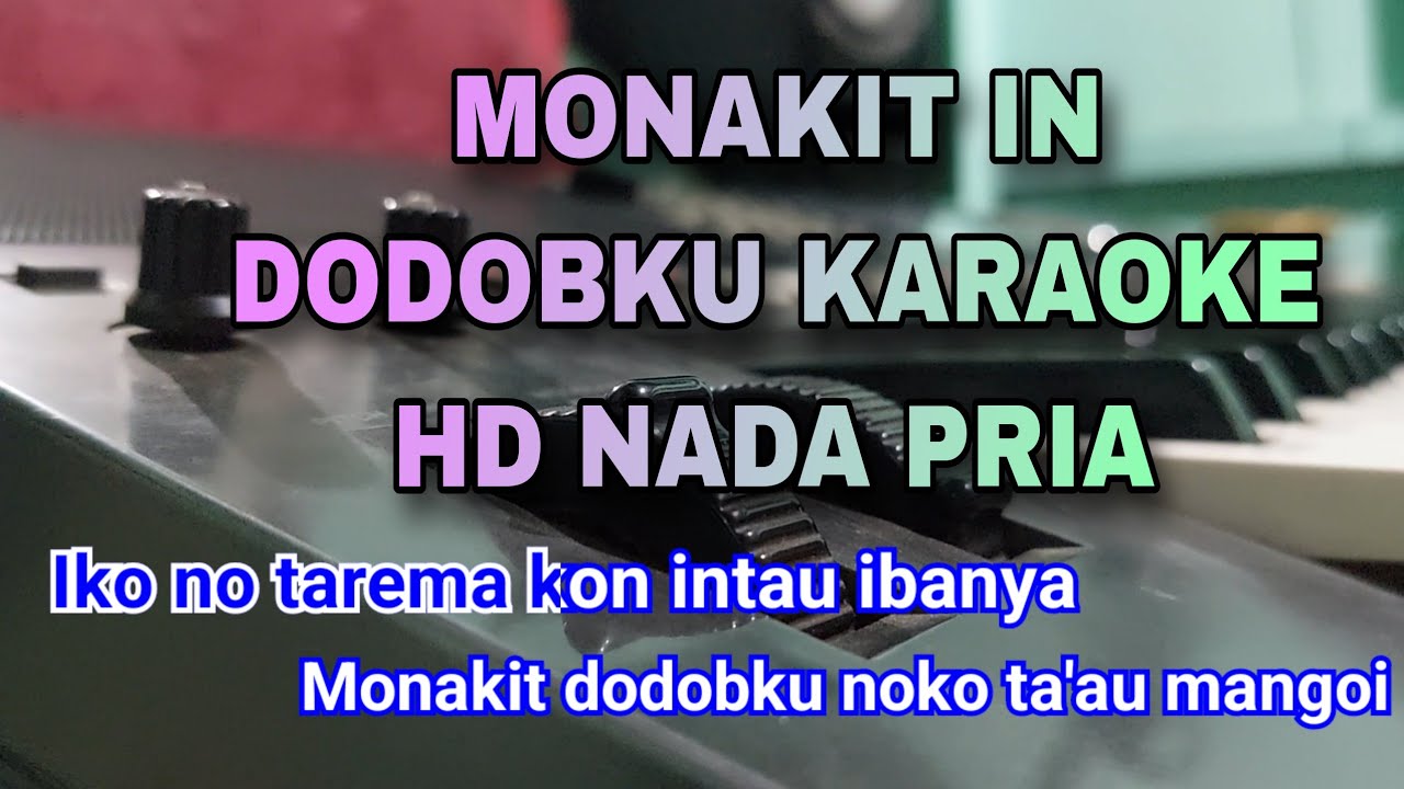 MONAKIT IN DODOBKU KUYANG IN GINAKU | KARAOKE HD NADA PRIA LAGU ...