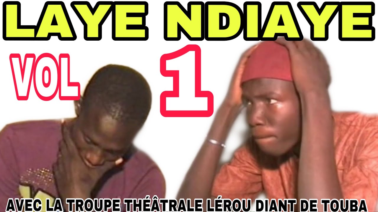 LAYE NDIAYE THÉÂTRE SÉNÉGALAIS AK BAYE DJILY - YouTube
