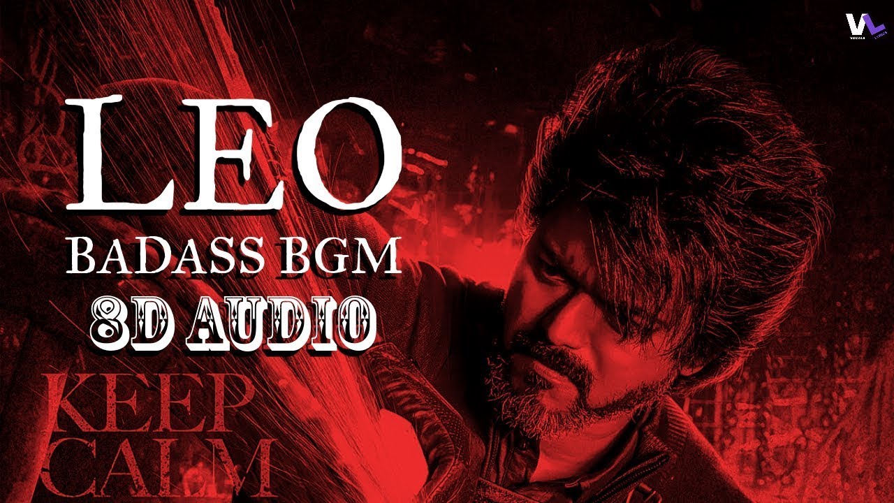LEO - Badass (8D AUDIO) | Thalapathy Vijay | Lokesh Kanagaraj | Anirudh ...