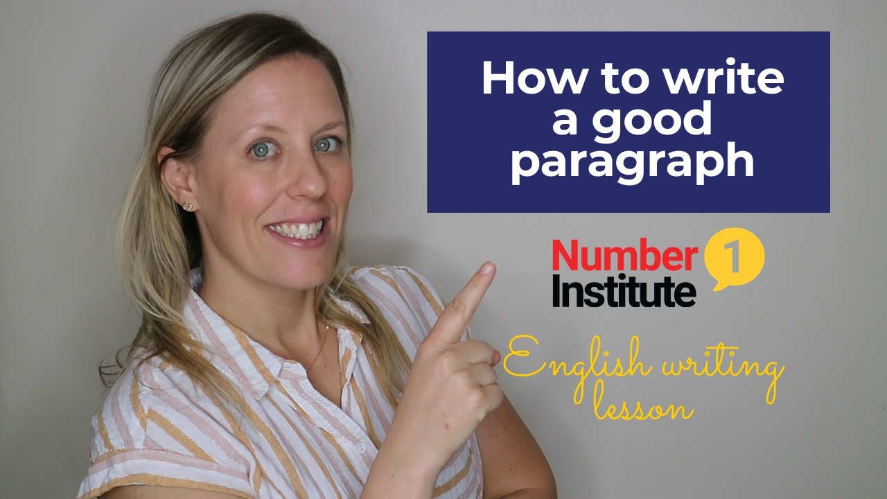 How to write a good paragraph in English - YouTube