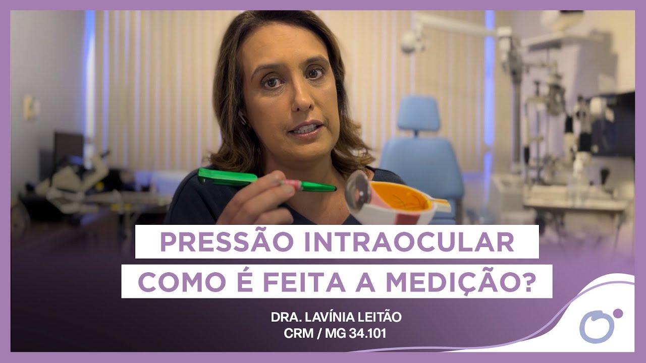 Como é feita a medida da Pressão Intraocular? Dra. Lavínia Leitão ...