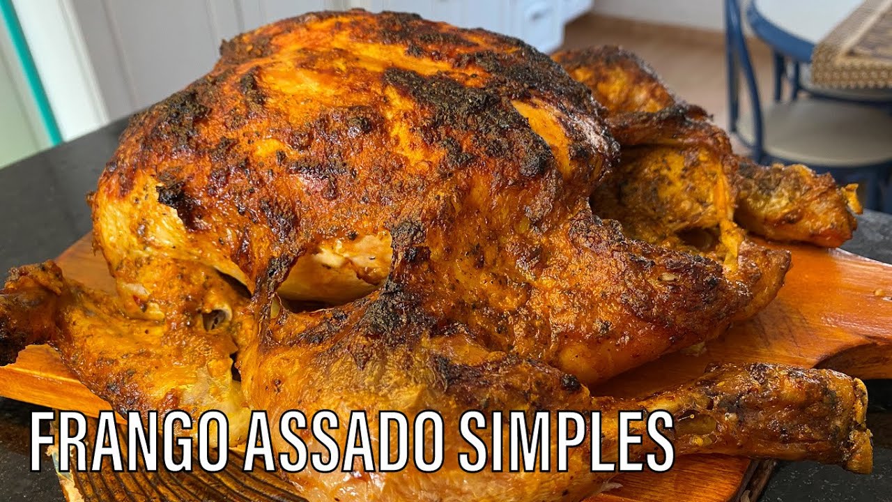 COMO FAZER FRANGO ASSADO SIMPLES COM TEMPERO CASEIRO - YouTube
