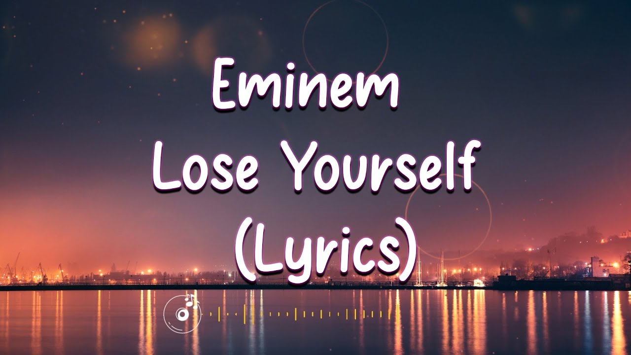 Eminem - Lose Yourself (Lyrics) - YouTube
