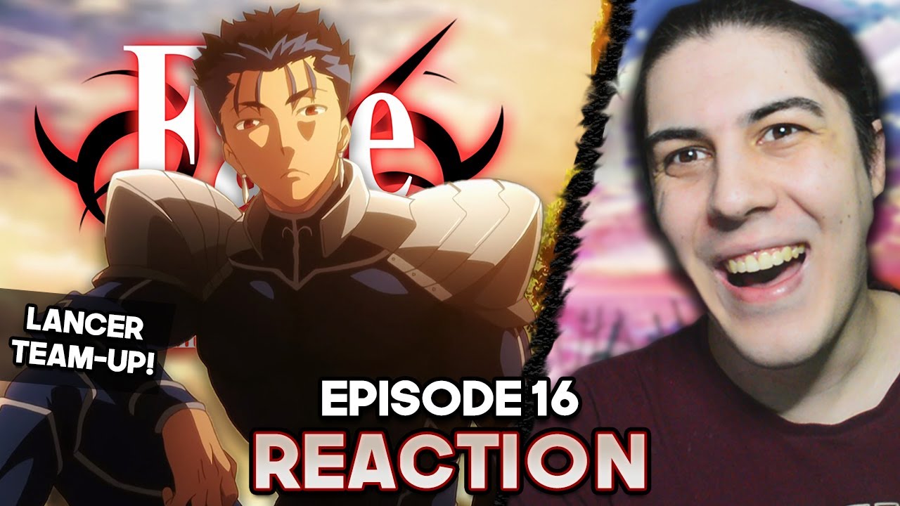 LANCER TEAM-UP! - Fate/Stay Night: UBW (Dub) | Episode 16 Reaction ...