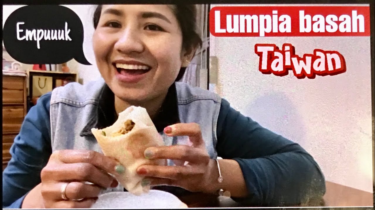 MAKAN LUMPIA BASAH TAIWAN BUATAN SENDIRI||BUDAYA TAIWAN MENUTUP AKHIR ...