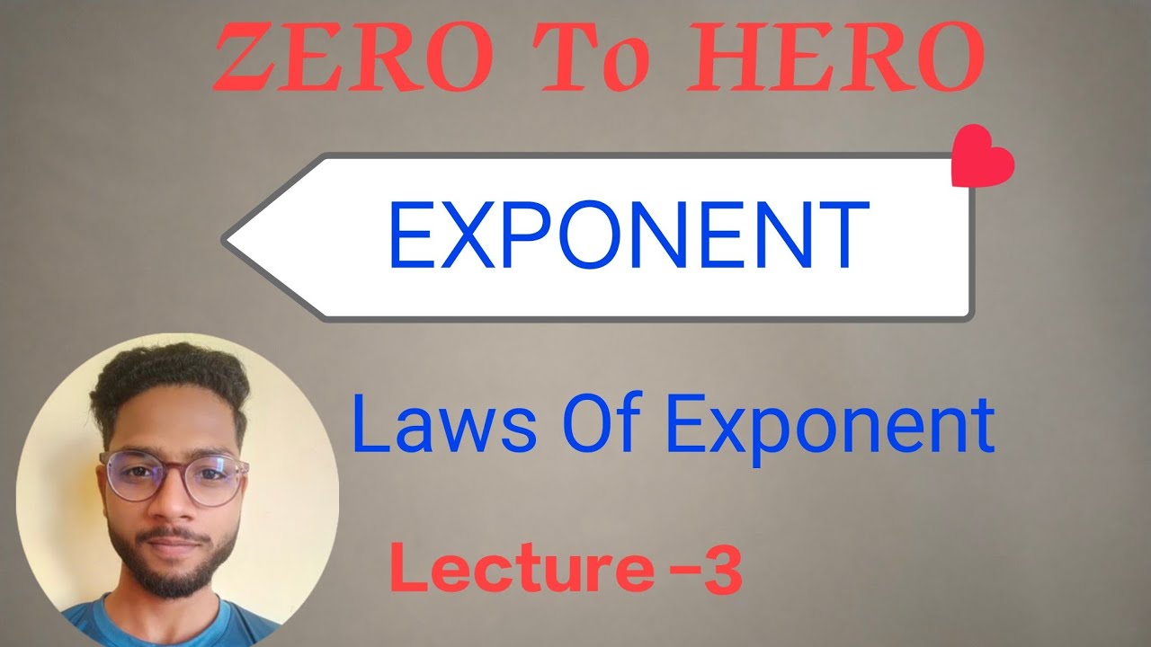 Laws Of Exponent -3 | Exponent | Abhay Singh - YouTube