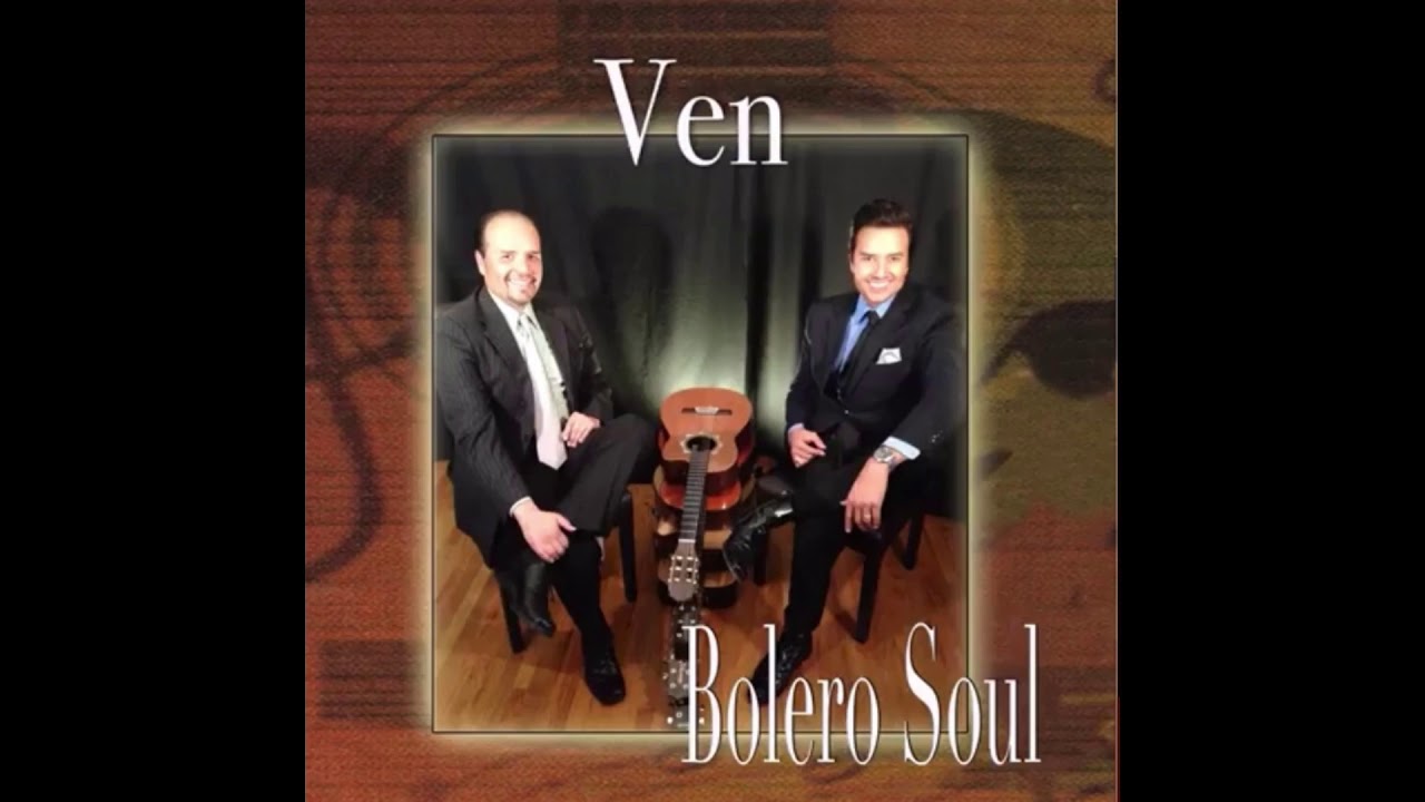 VEN- (original) BOLERO SOUL - YouTube