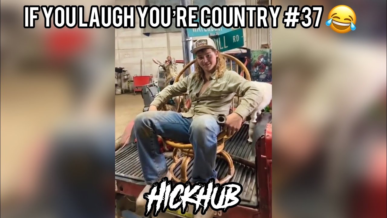 IF YOU LAUGH YOU’RE COUNTRY #37 | ULTIMATE EDITION - YouTube