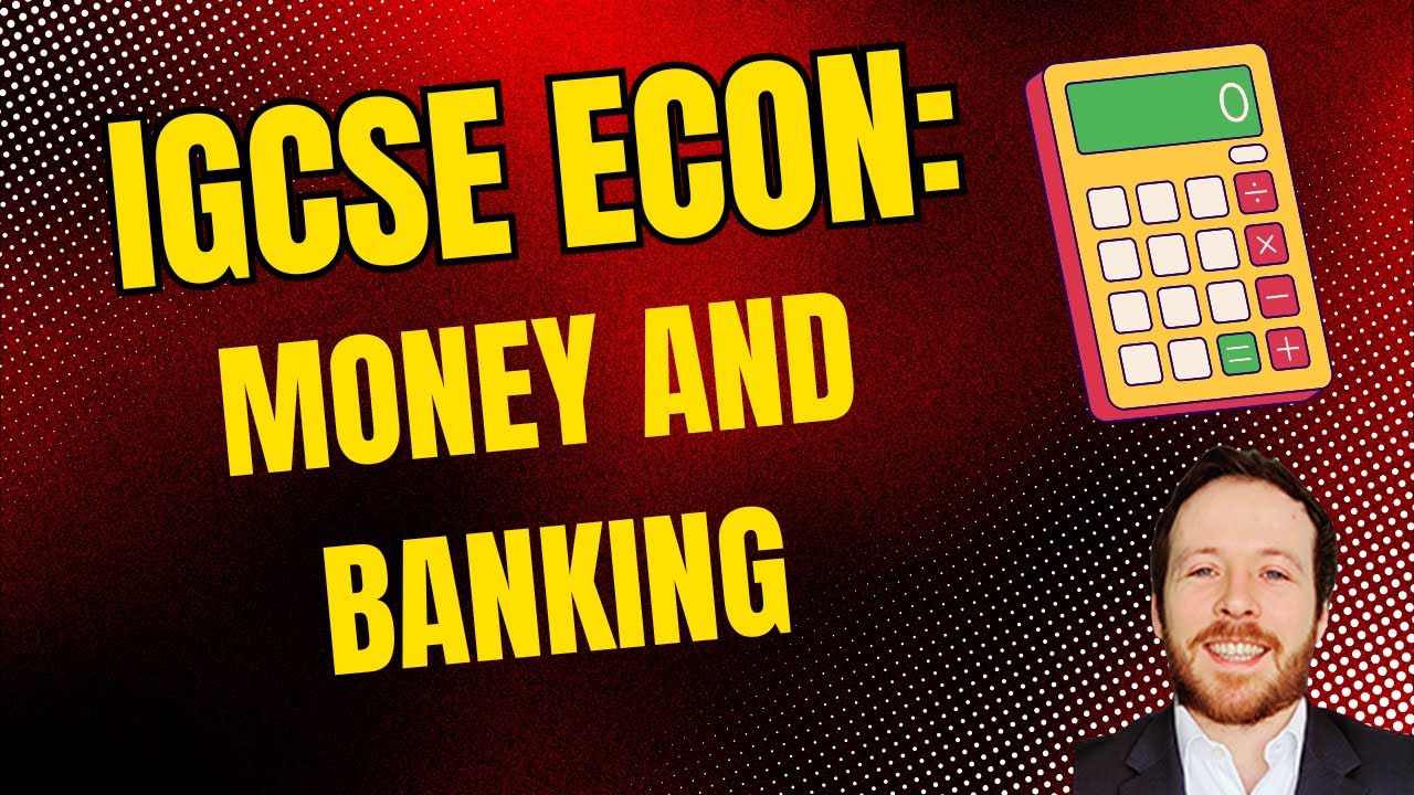 IGCSE Econ - Money and Banking (+Exam q's) - YouTube