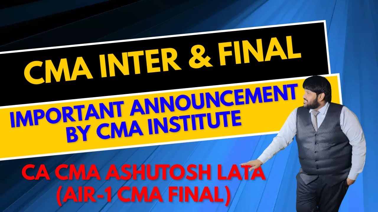 Important Announcement by CMA INSTITUTE || CMA INTER & FINAL JULY 2023 ...