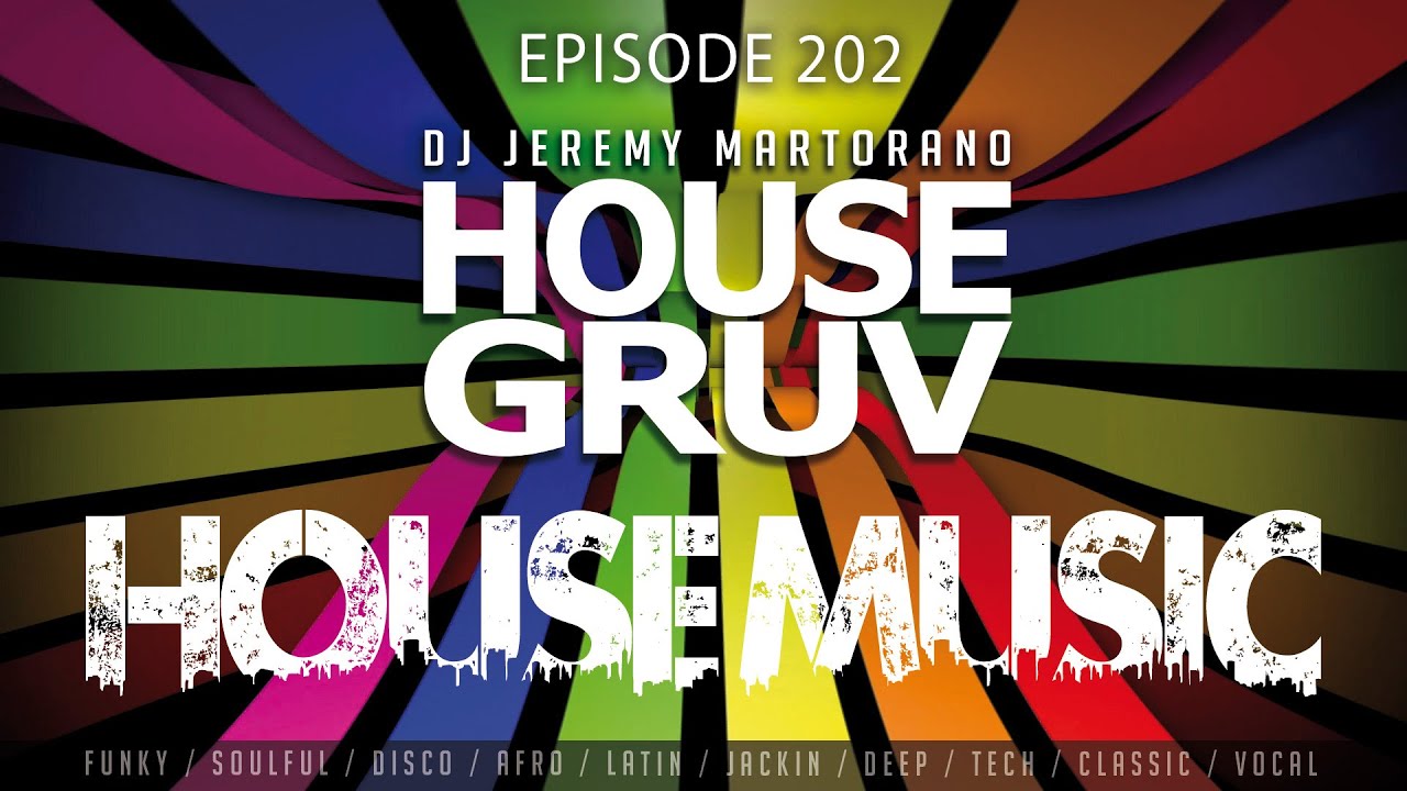 HOUSE GRUV 202 🌈 Uplifting Disco & Funky House Music DJ Mix - YouTube